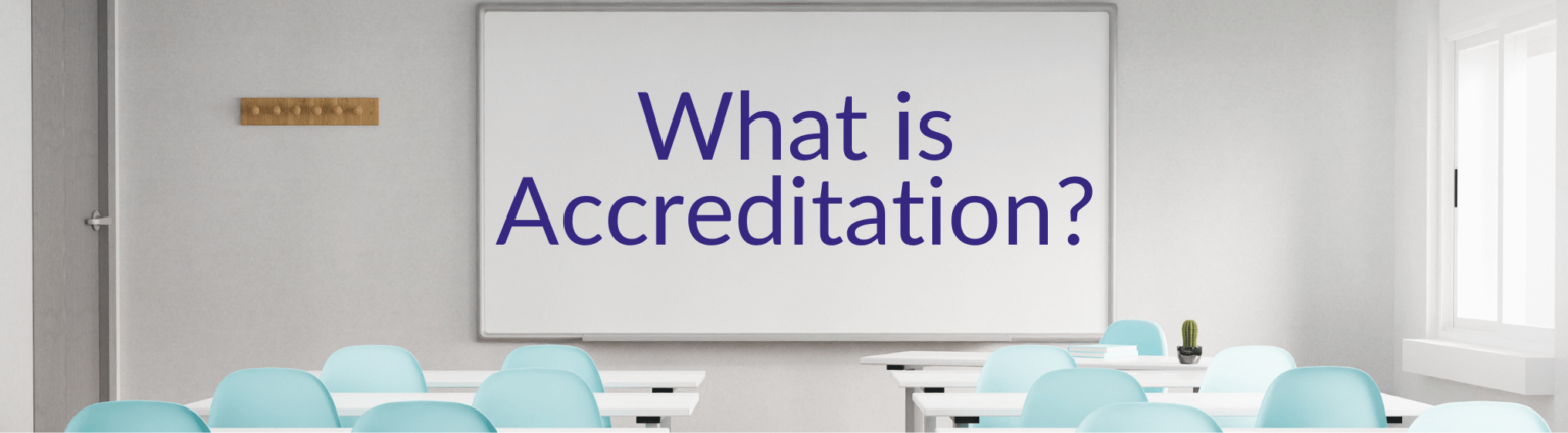 What does accreditation mean?