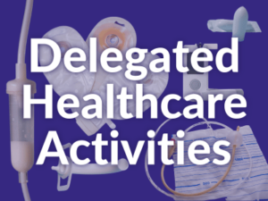 What are Delegated Healthcare Tasks?